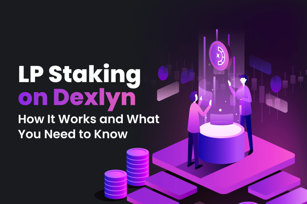LP Staking on Dexlyn: How It Works and What You Need to Know – Dexlyn