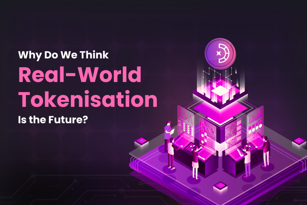 Why Do We Think Real-World Tokenisation Is the Future? - Dexlyn Blog